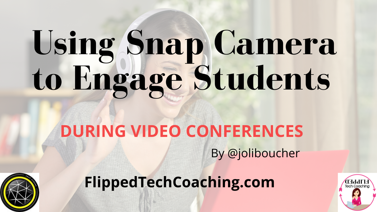 Using SnapCamera to (1) – Flipped Tech Coaching